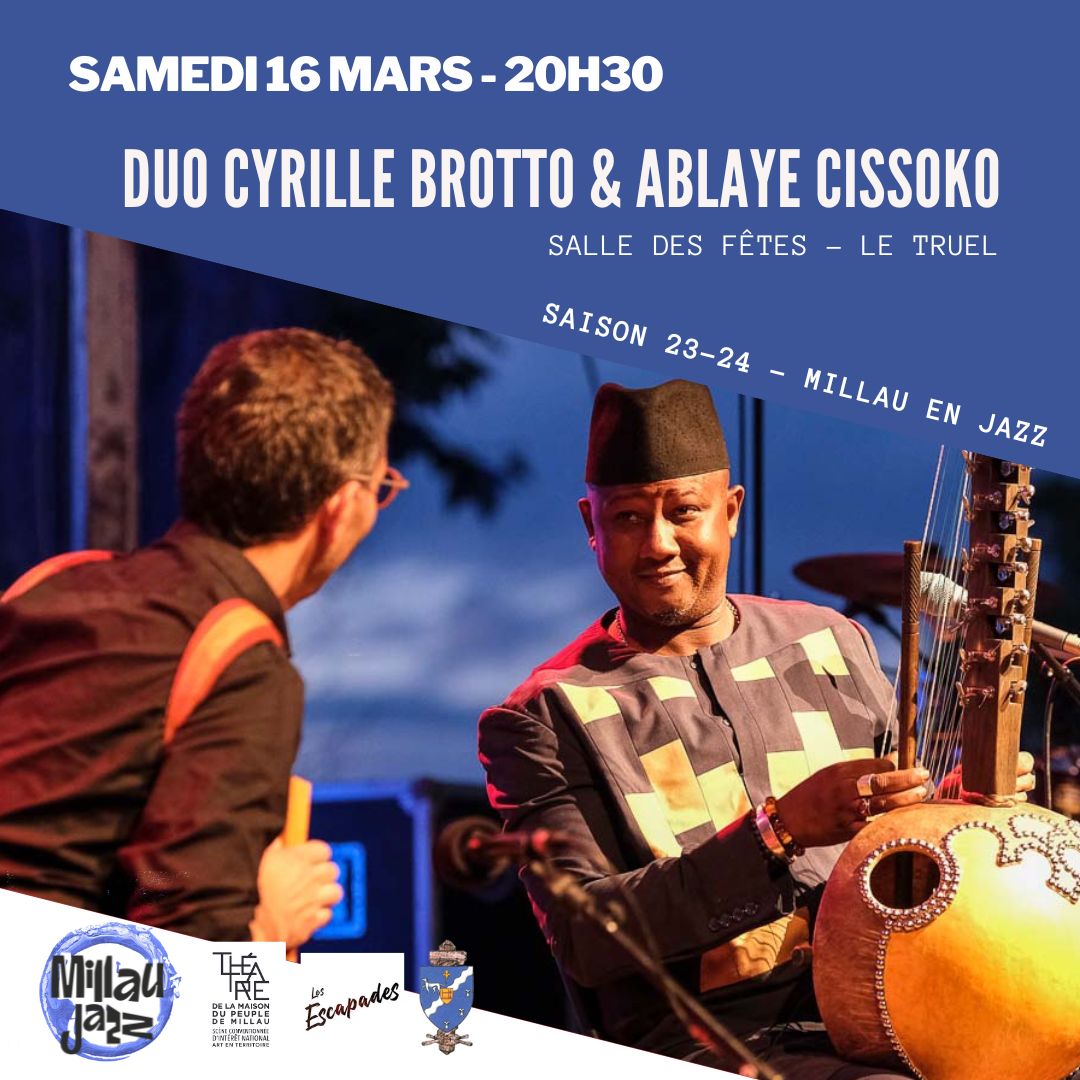 DUO CYRILLE BROTTO & ABLAYE CISSOKO - Samedi 16 mars 2024 - Région ...