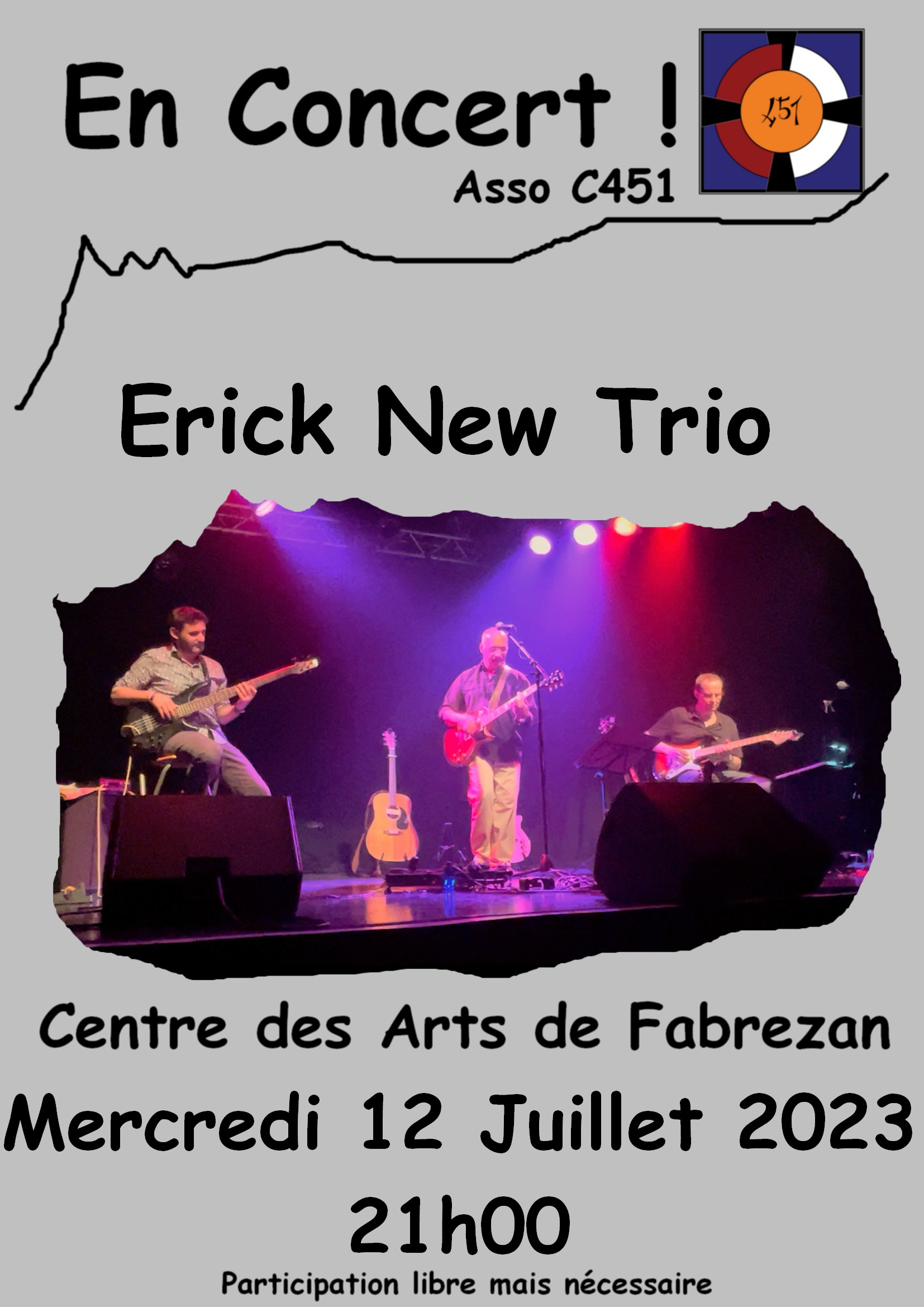 Erick New Trio - Mercredi 12 juillet 2023 - Région Occitanie / Pyrénées ...