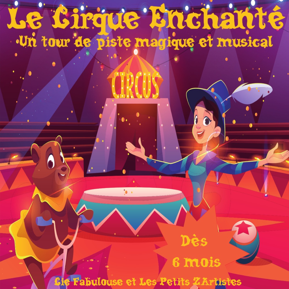 Le cirque enchanté - Dimanche 10 novembre 2024 - Région Occitanie ...