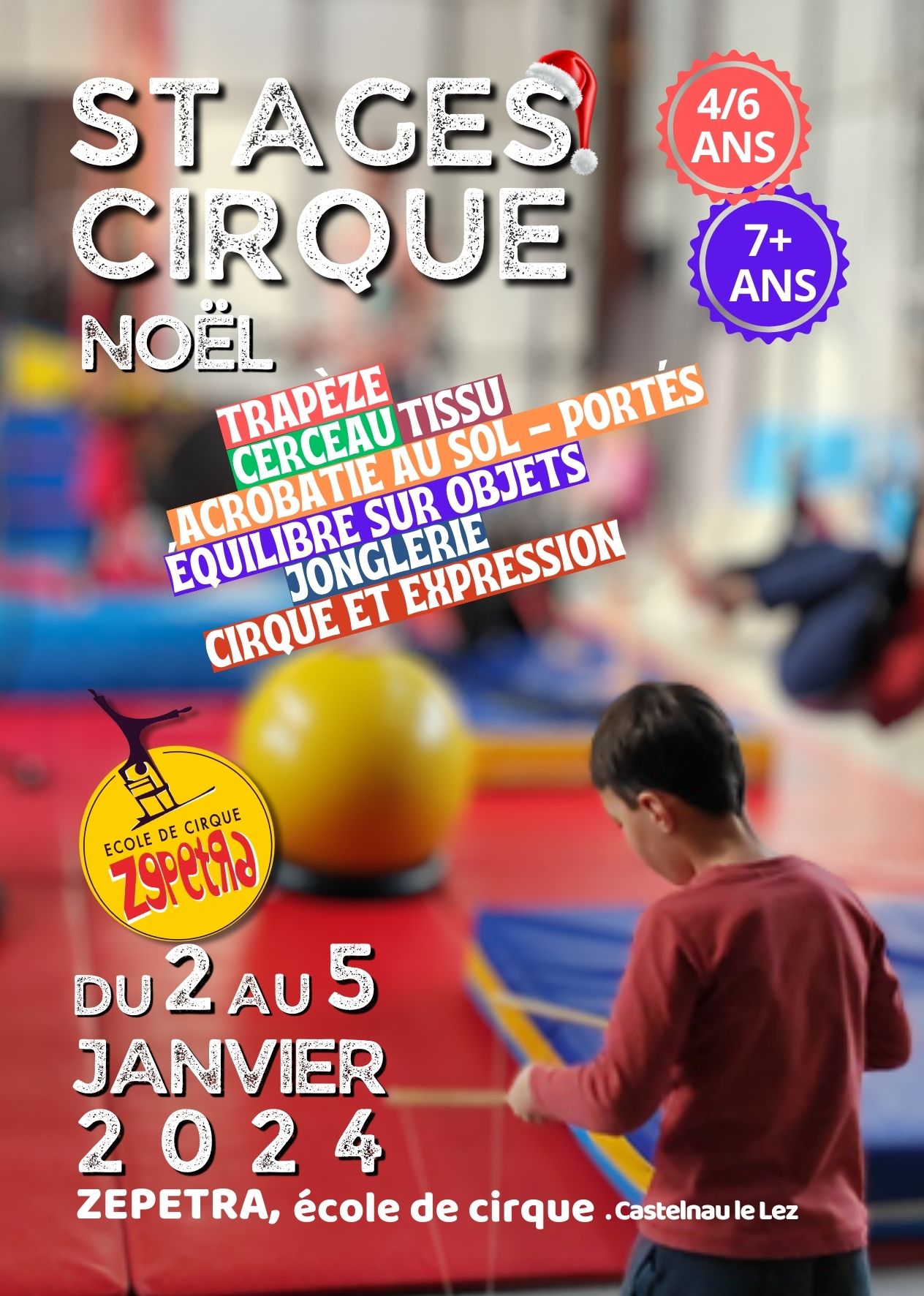 Stage de cirque, Noël - Enfants - Du 2 au 5 janvier 2024 - Région ...