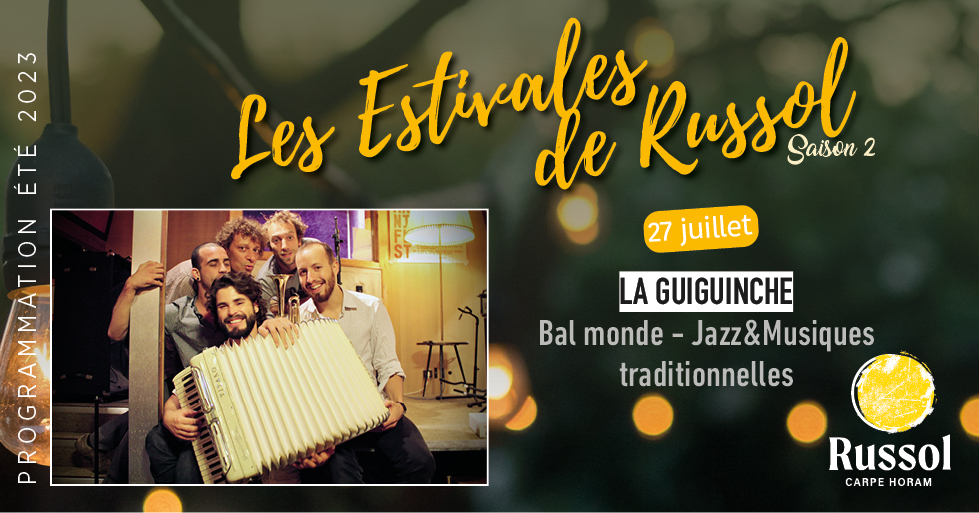 Les Estivales de Russol Saisons 2 - LA GUIGUINCHE - Bal monde - jazz et ...