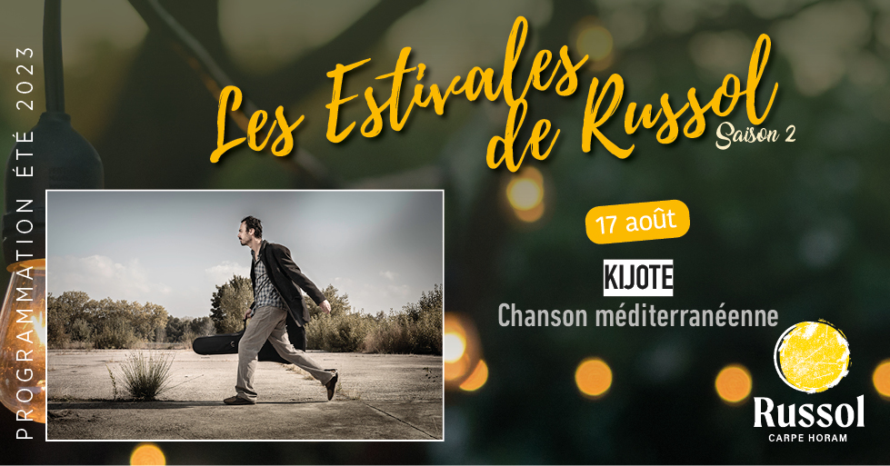Les Estivales de Russol Saisons 2 - KIJOTE - Chanson Méditerranéenne ...