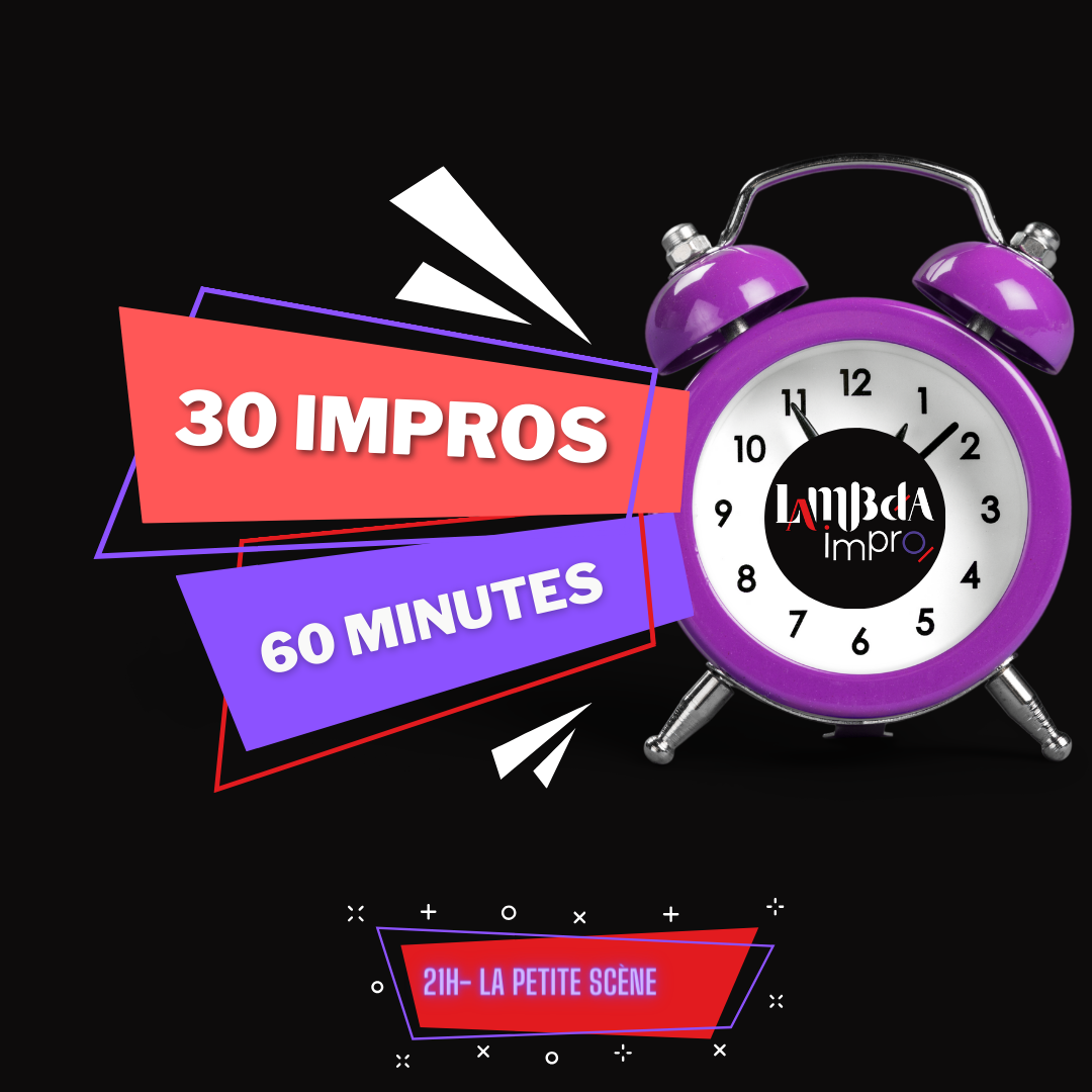 SPECTACLE “30” - Théâtre d’improvisation by Lambda - Vendredi 3 mai ...