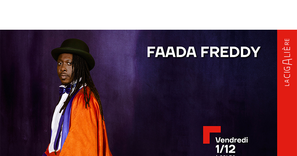 Faada Freddy - Tables Will Turn - Vendredi 1er décembre 2023 - Région ...