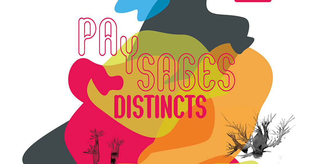 Paysages distincts - Clara Nebinger - Du 15 au 23 juin 2024 - Région ...