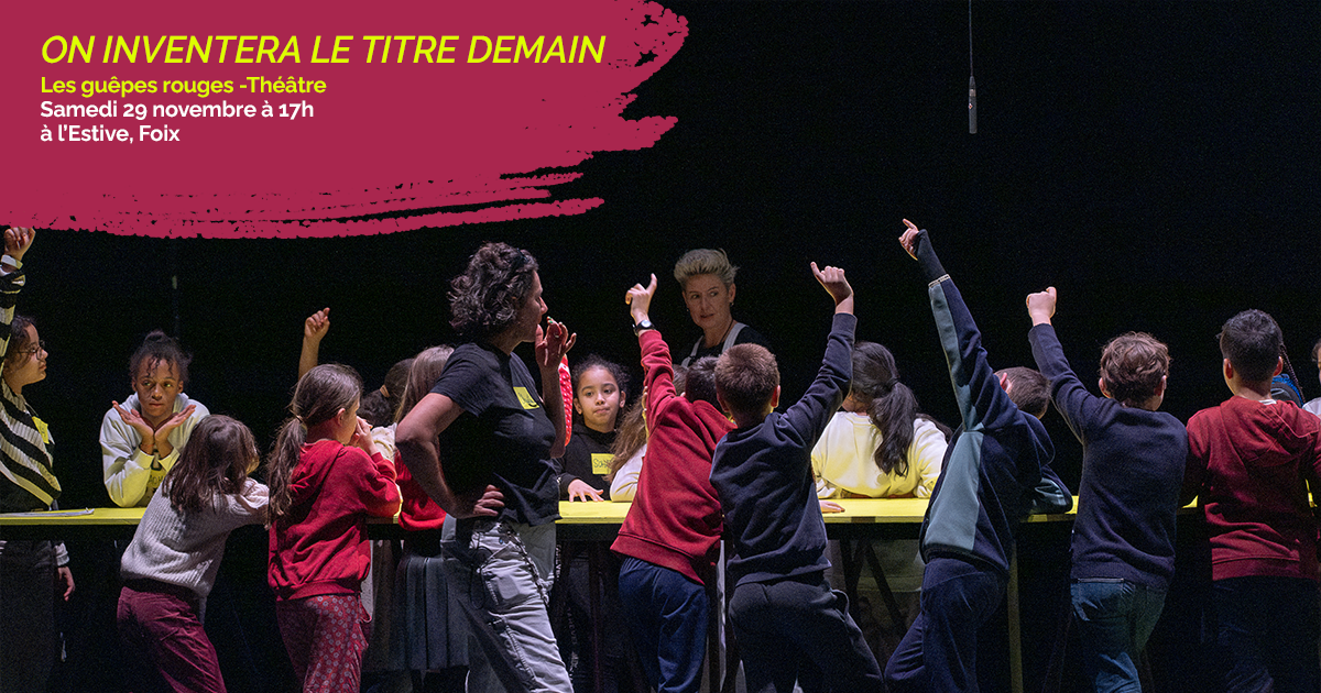 Expérience théâtrale participative - "On inventera le titre demain ...