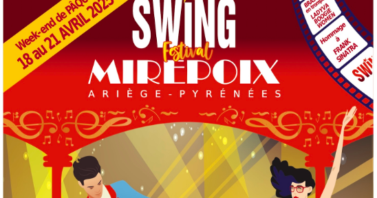 Festival "SWING A MIREPOIX" - Du 18 au 21 avril - Région Occitanie / Pyrénées-Méditerranée