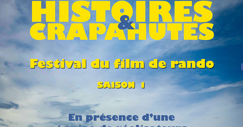 Festival du film de rando HISTOIRES & CRAPAHUTES saison 1 - Du 13 ...